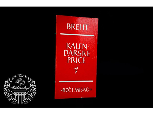 KALENDARSKE PRIČE - Bertold Breht