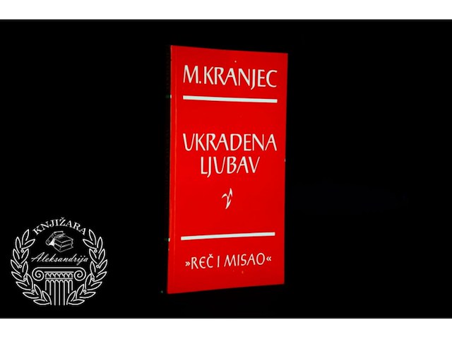 UKRADENA LJUBAV - Miško Kranjec