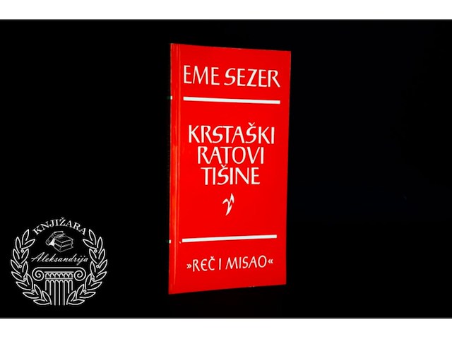 KRSTAŠKI RATOVI TIŠINE - Eme Sezer