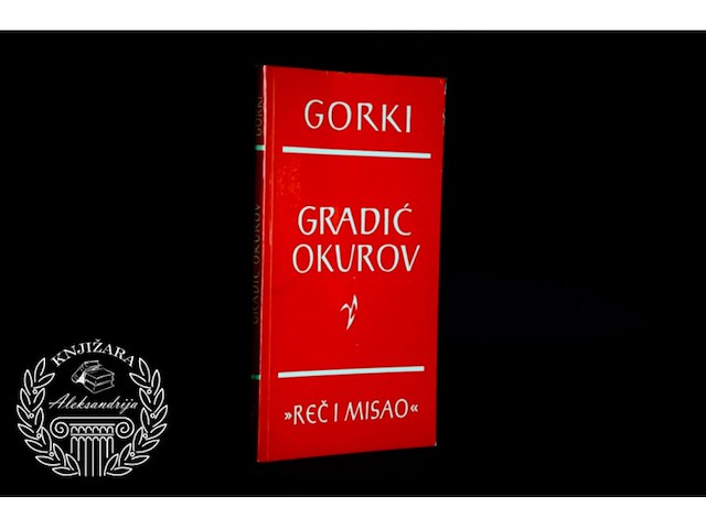 GRADIĆ OKUROV - Maksim Gorki