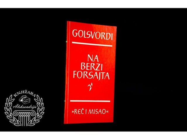 NA BERZI FORSAJTA - Džon Golsvordi