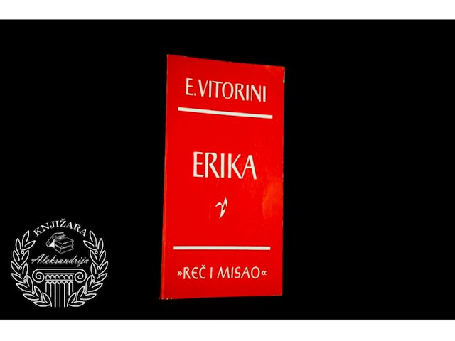 ERIKA - Elio Vitorini