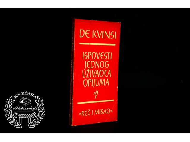 ISPOVEST JEDNOG UŽIVAOCA OPIJUMA - Tomas de Kvinski