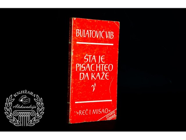 ŠTA JE PISAC HTEO DA KAŽE - Vladimir Bulatović Vib