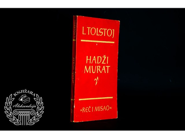 HADŽI MURAT - Lav Nikolajevič Tolstoj