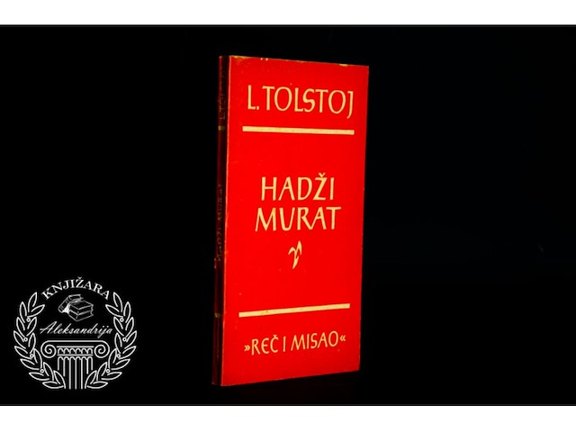 HADŽI MURAT - Lav Nikolajevič Tolstoj