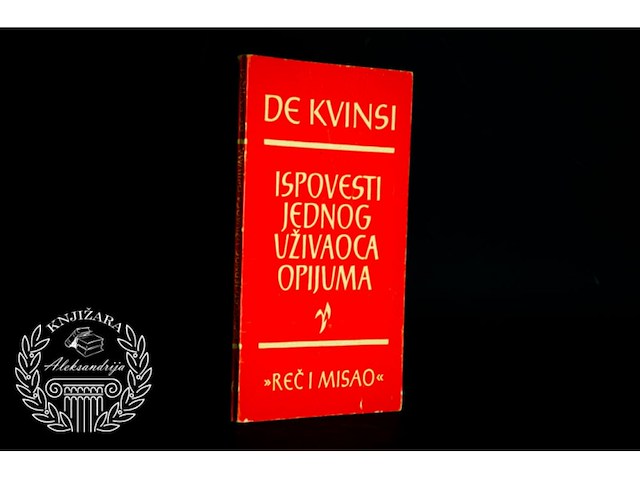 ISPOVEST JEDNOG UŽIVAOCA OPIJUMA - Tomas de Kvinski