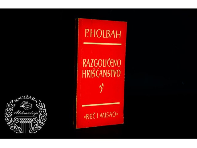 RAZGOLIĆENO HRIŠĆANSTVO - Pol Holbah
