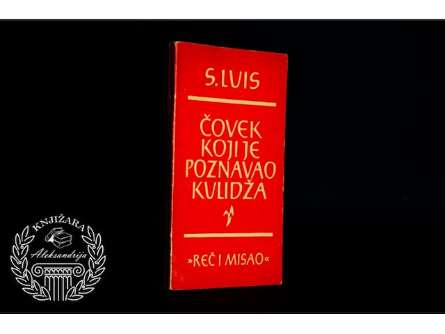 ČOVEK KOJI JE POZNAVAO KULIDŽA - Sinkler Luis