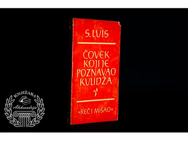 ČOVEK KOJI JE POZNAVAO KULIDŽA - Sinkler Luis