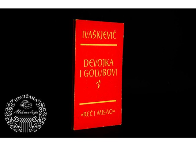 DEVOJKA I GOLUBOVI - Jaroslav Ivaškjevič