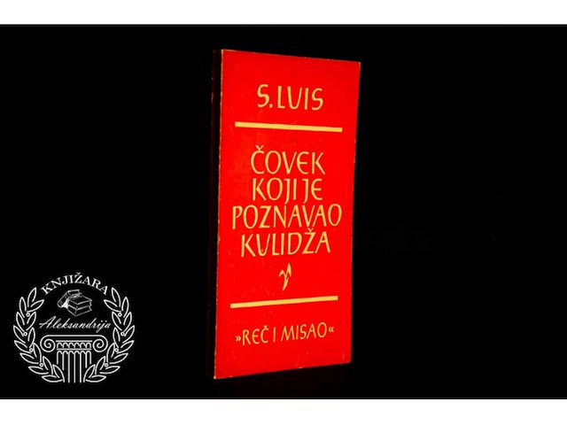 ČOVEK KOJI JE POZNAVAO KULIDŽA - Sinkler Luis