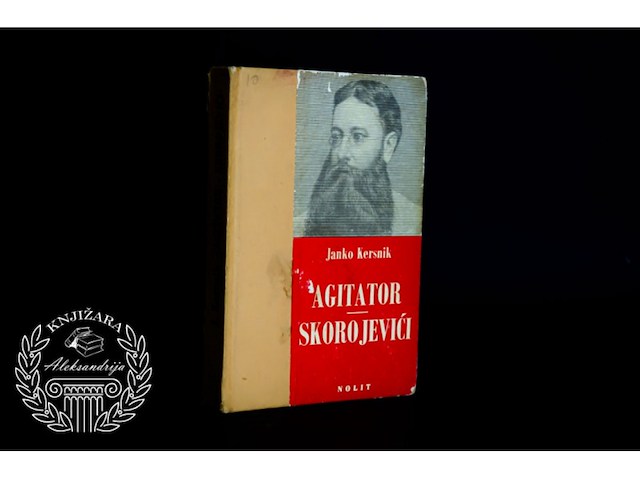 AGITATOR / SKOROJEVIĆ - Janko Kersnik