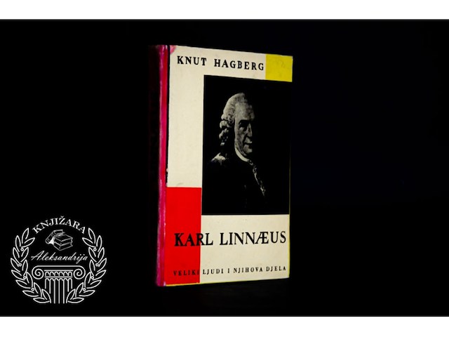 KARL LINNAEUS - Knut Hagberg