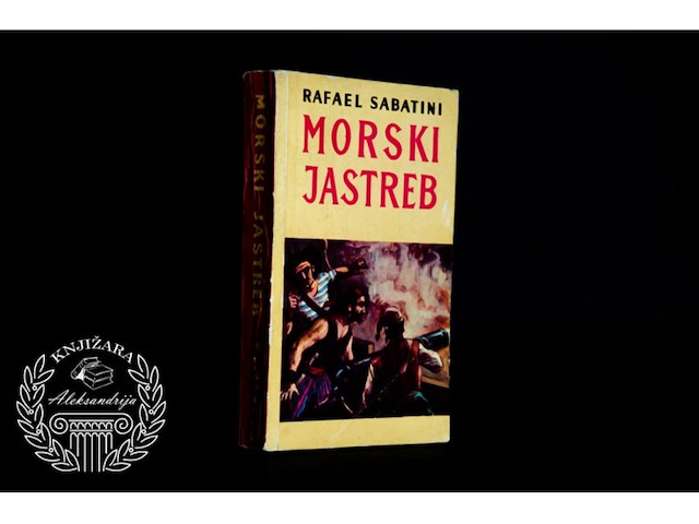 MORSKI JASTREB - Rafael Sabatini