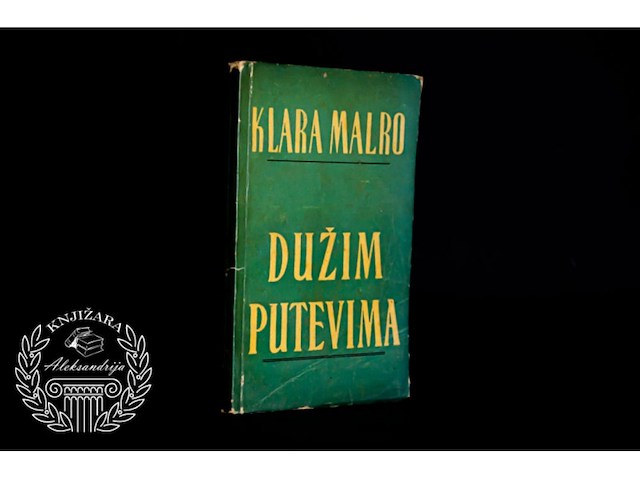 DUŽIM PUTEVIMA - Klara Malro