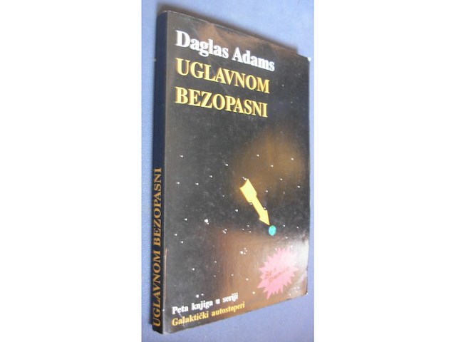 UGLAVNOM BEZOPASNI - Daglas Adams