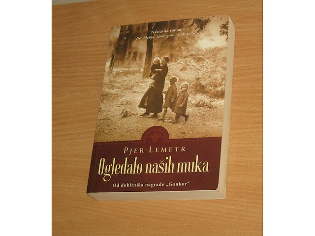 PJER LEMETR - OGLEDALO NAŠIH MUKA