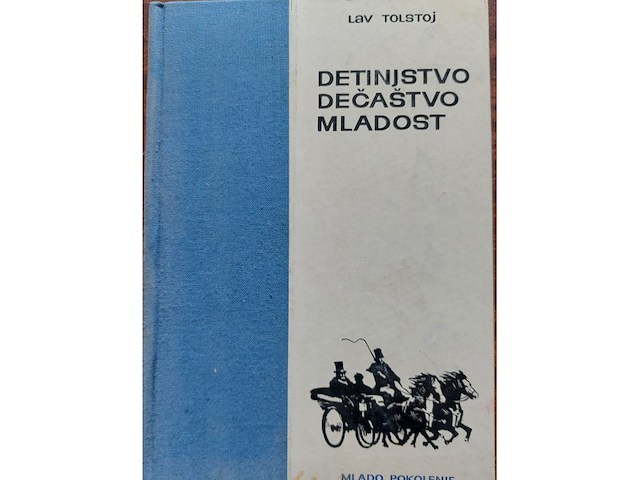 Detinstvo i Dečaštvo Mladosti  Lav Tolstoj