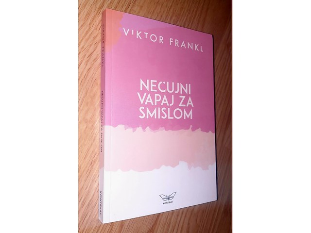 Necujni vapaj za smislom - VIKTOR FRANKL