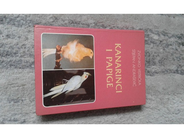 KANARINCI I PAPIGE - Zvonko Vistrička