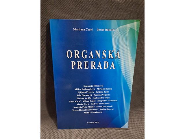 Organska prerada Marijana Carić Jovan Babović 2012