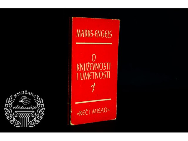 O KNJIŽEVNOSTI I UMETNOSTI - Karl Marks / Fridrih Engels