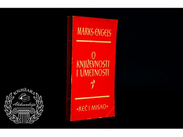 O KNJIŽEVNOSTI I UMETNOSTI - Karl Marks / Fridrih Engels