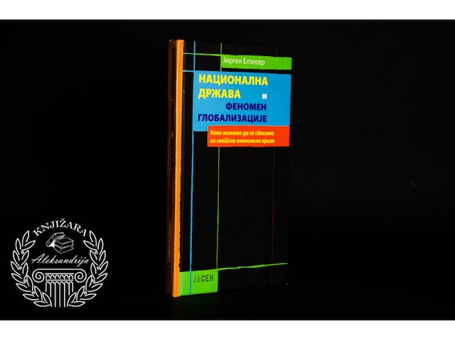 NACIONALNA DRŽAVA I FENOMEN GLOBALIZACIJE - Jirgen Elzeser