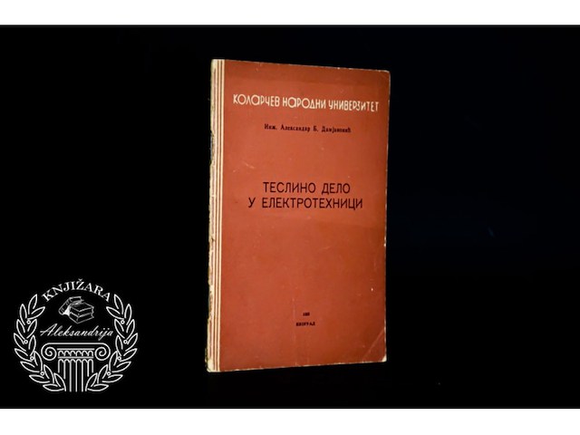 TESLINO DELO U ELEKTROTEHNICI - Aleksandar Damjanović