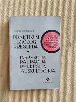 Praktikum fizičkog pregleda - Ratomir Antić