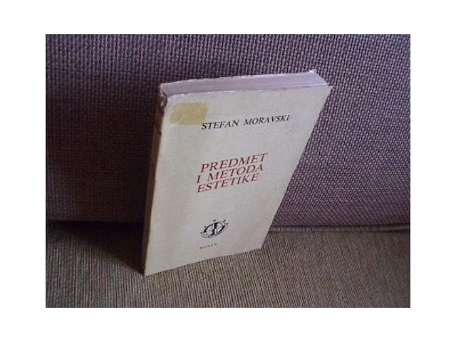Predmet i metoda estetike - Stefan Moravski
