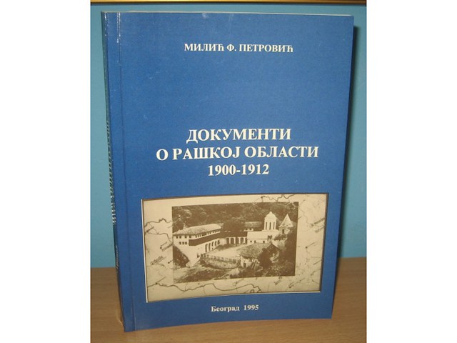 DOKUMENTI O RAŠKOJ OBLASTI 1900 – 1912