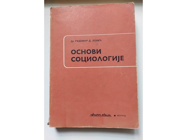 Dr Radomir Lukić: Osnovi sociologije