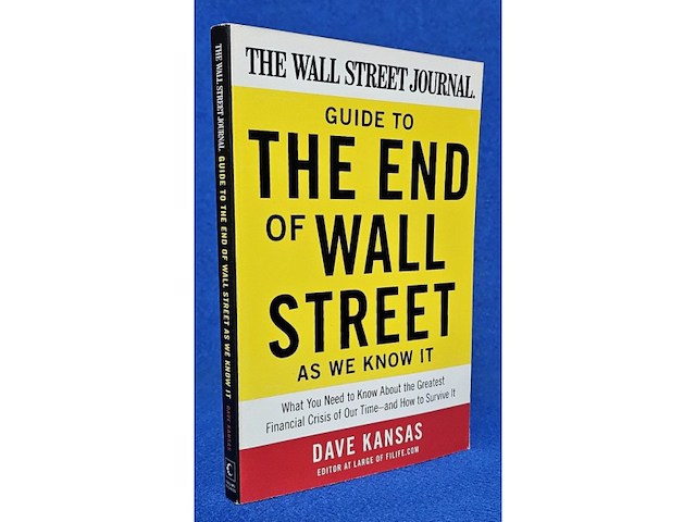 Guide to the End of Wall Street as We Know It