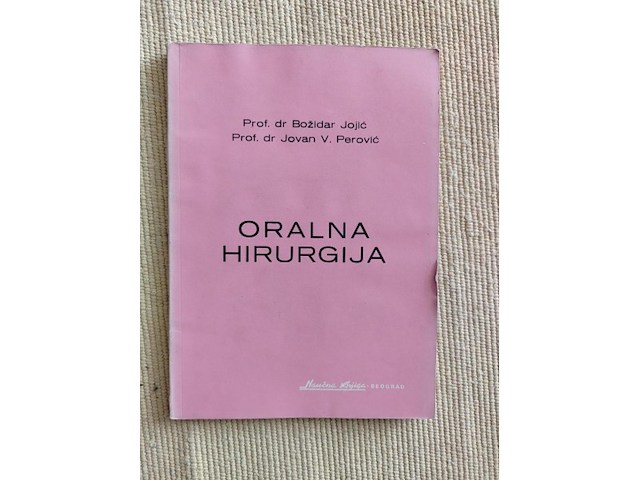 Oralna hirurgija - Prof. dr Božidar Jojić i J. Perović