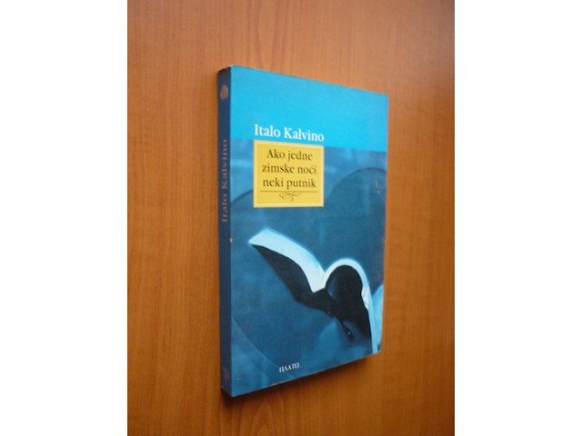 Italo Kalvino AKO JEDNE ZIMSKE NOĆI NEKI PUTNIK