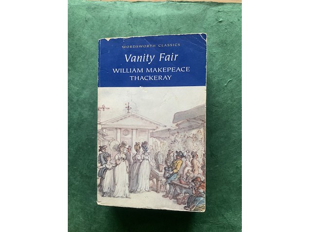William Makepeace Thackeray VANITY FAIR