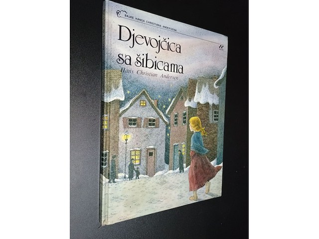 DJEVOJČICA SA ŠIBICAMA - HANS CHRISTIAN ANDERSEN