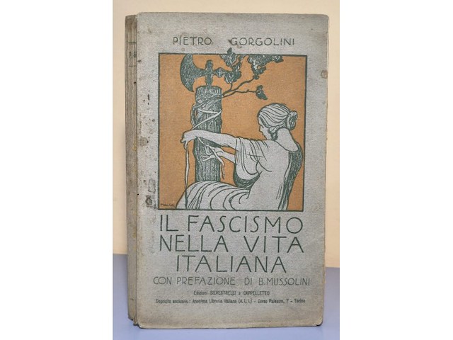 Il fascismo nella vita Italiana Gorgolini / Mussolini