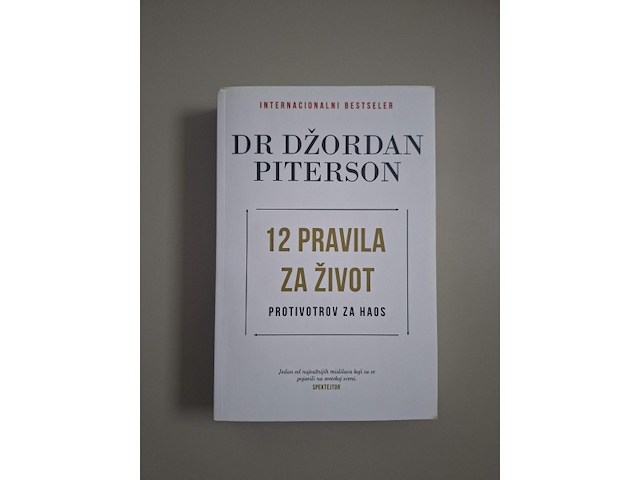 DR DŽORDAN PITERSON - 12 pravila za život