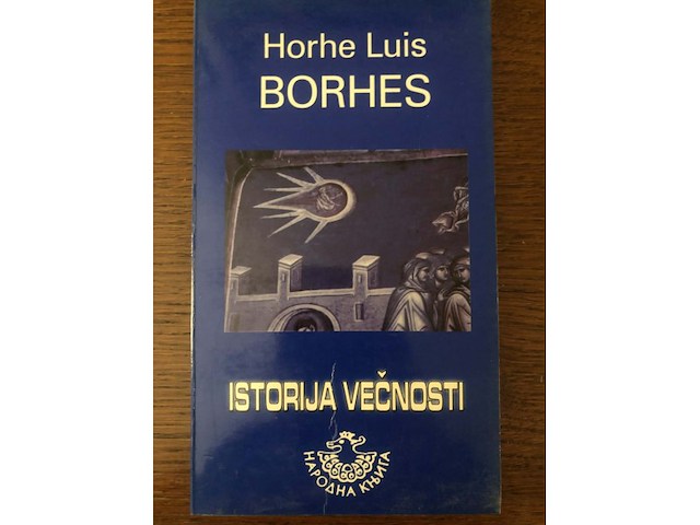 Istorija večnosti - Horhe Luis Borhes