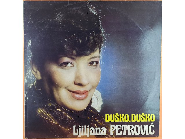 Ljiljana Petrović* ‎– Duško, Duško, LP