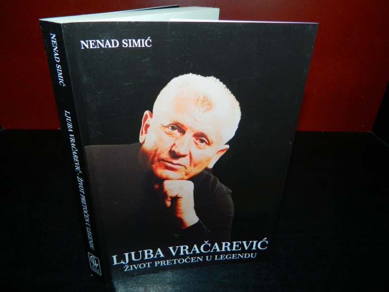 Ljuba Vračarević - život pretočen u legendu
