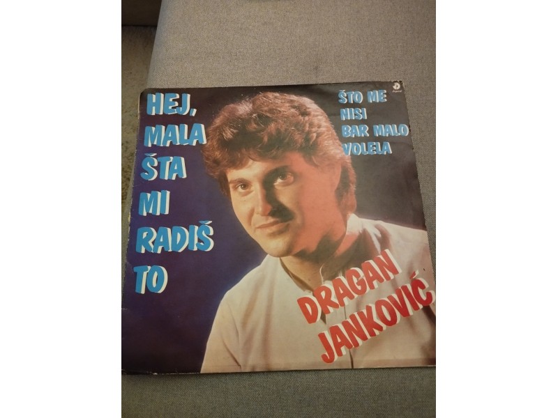 Dragan Jankovic LP ploca Hej,mala sta mi radis to