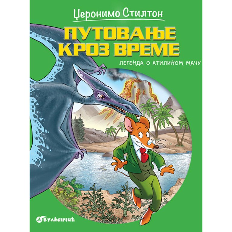 DŽERONIMO STILTON – PUTOVANJE KROZ VREME 6: LEGENDA O ATILINOM MAČU