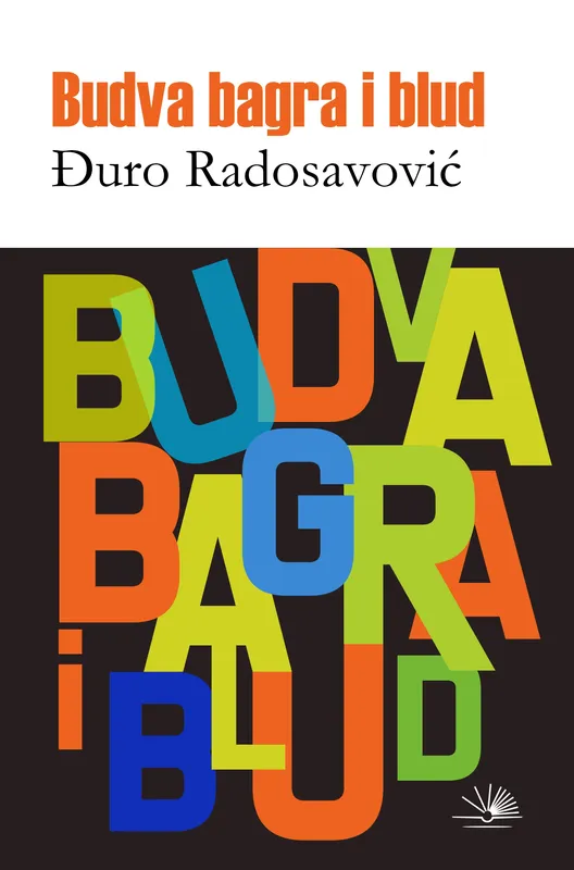 Budva, bagra i blud - Đuro Radosavović