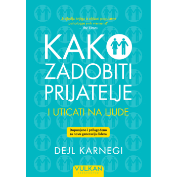 KAKO ZADOBITI PRIJATELJE I UTICATI NA LJUDE