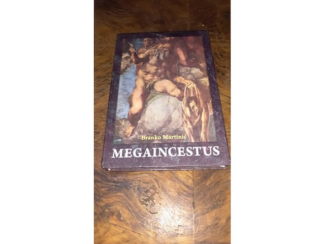 Megaincestus-Branko Martinić