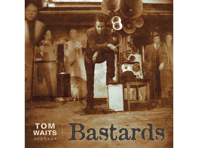 Tom Waits Bastards